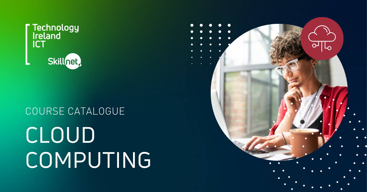 Cloud Computing | Part-Time Courses with ICT Skillnet