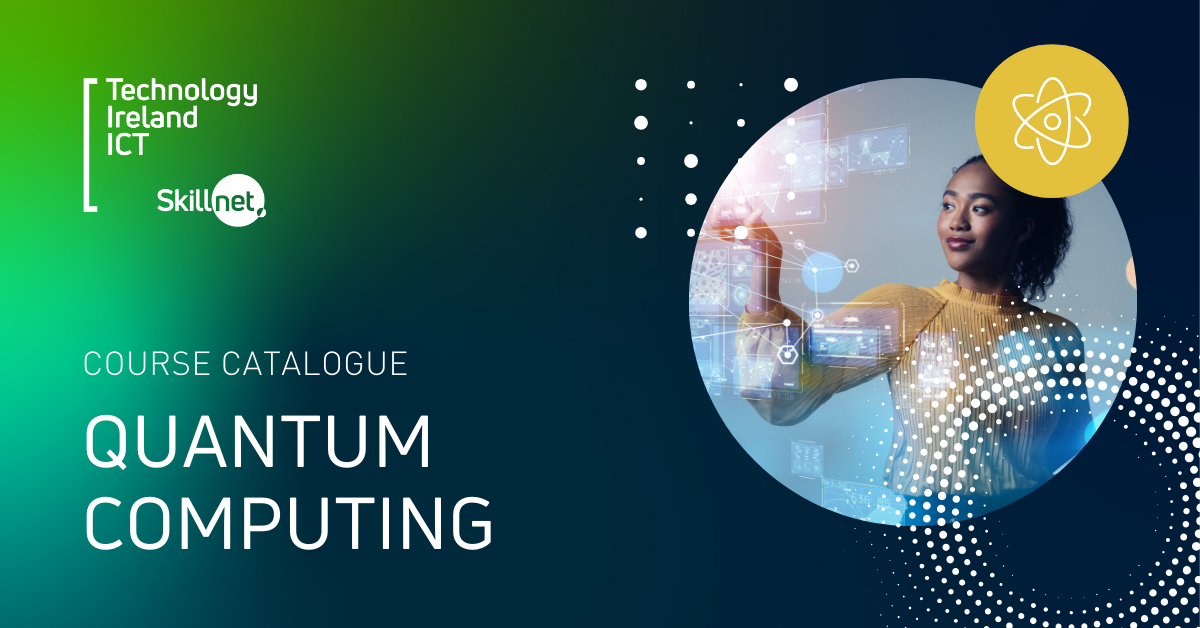 Quantum Computing | Part-Time Courses with ICT Skillnet