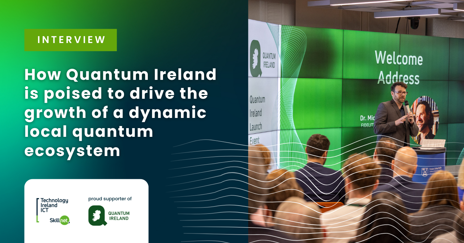 Interview: How Quantum Ireland is poised to drive the growth of a ...
